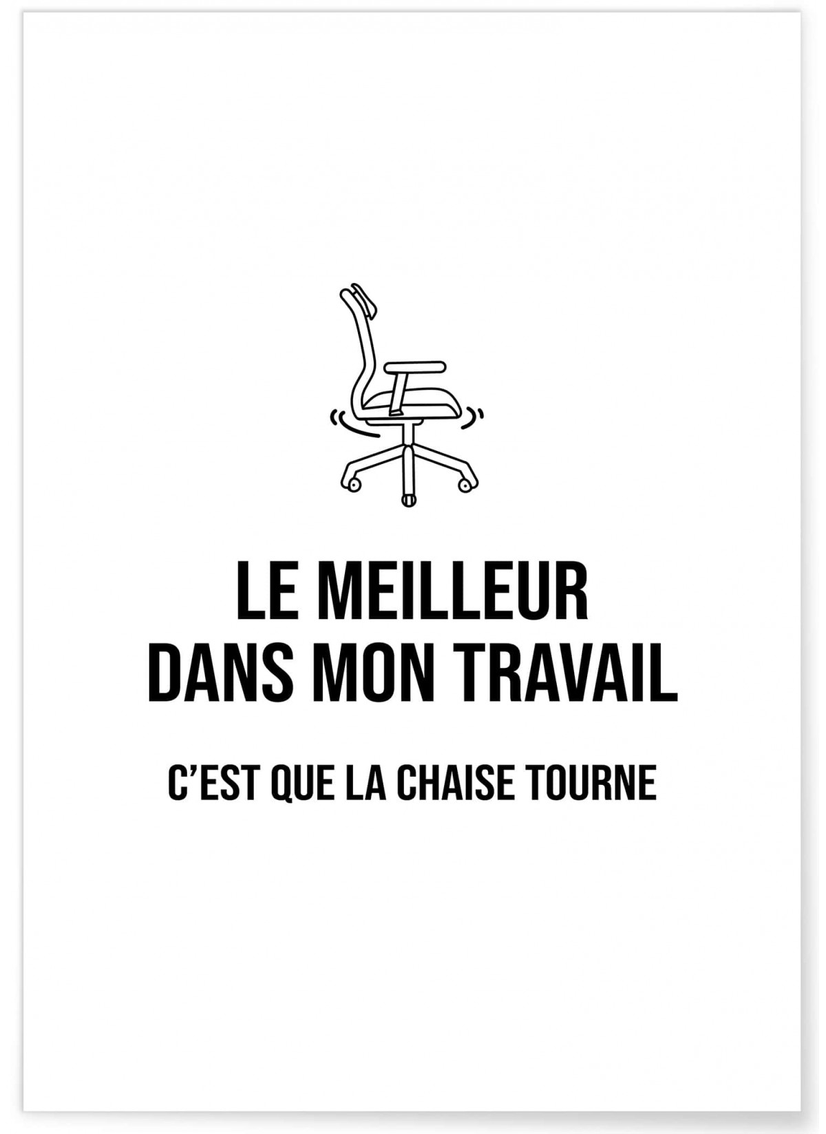 Affiche "Le meilleur dans mon travail", Humour | L’Afficherie